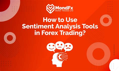 How To Use Sentiment Analysis Tools Mondfx