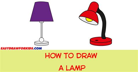 How To Draw A Lamp 3 Ways With Pictures