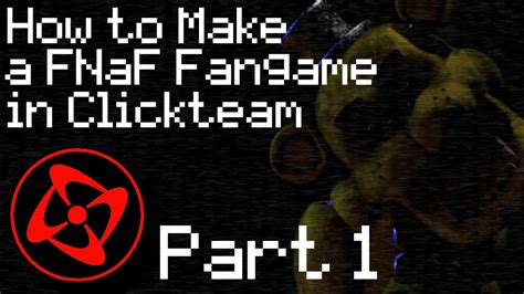 How To Make A Fnaf Fan Game In Clickteam Fusion