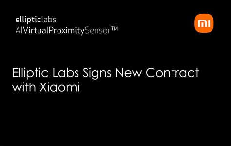 Elliptic Labs Signs New Contract With Xiaomi For Multiple Smartphones Elliptic Labs