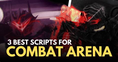 3 Lethal Scripts To Dominate Combat Arena