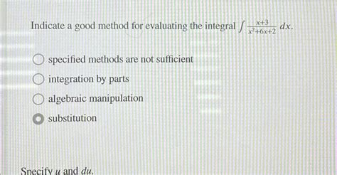 solved indicate a good method for evaluating the integral