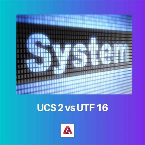 Ucs 2 Vs Utf 16 Sự Khác Biệt Và So Sánh