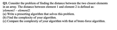 Q3 Consider The Problem Of Finding The Distance