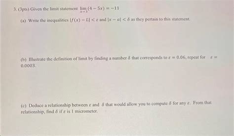 solved 3 3pts given the limit statement limx→3 4−5x −11