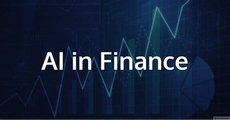 ai in finance how algorithms are revolutionizing the economy ai for