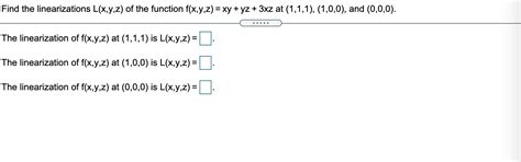 Solved Find The Linearizations L X Y Z Of The Function Chegg