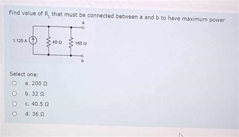 Solved Find Value Of Rl That Must Be Connected Between A