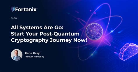 Start Your Post Quantum Cryptography Pqc Journey Now Fortanix