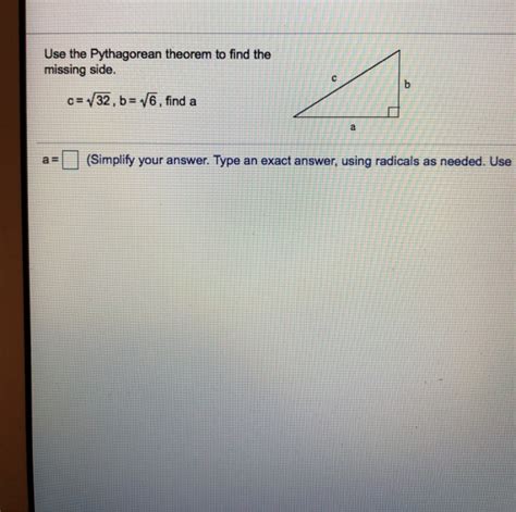 Solved Use The Pythagorean Theorem To Find The Missing Side Chegg Com