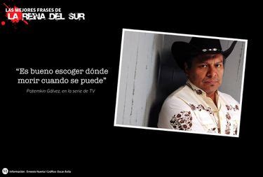 Las Mejores Frases De La Reina Del Sur Grupo Milenio