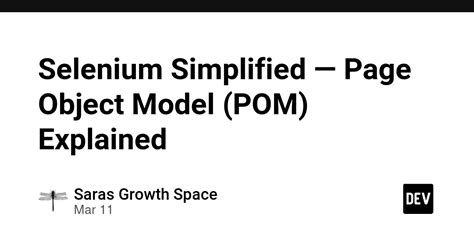 Selenium Simplified — Page Object Model Pom Explained Dev Community
