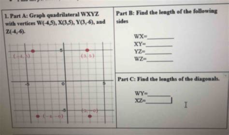 1 Part A Graph Quadrilateral Wxyz Part B Find The Length Of The