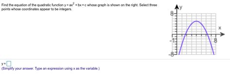 Solved Find The Equation Of The Quadratic Function Y Ax