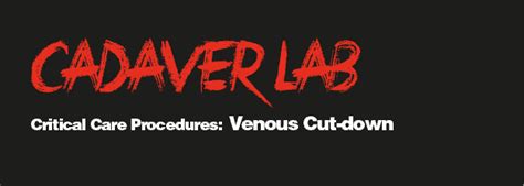 Critical Care Procedures Venous Cut Down Intensive Care Network