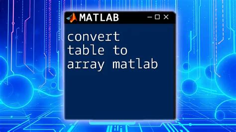 Convert Table To Array In Matlab A Quick Guide