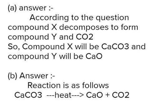 Compounds X Decomposes To Form Compound Y And Co Gas Compound Y Is Used
