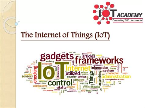 The Internet Of Things Io T IoT Academy PPTX