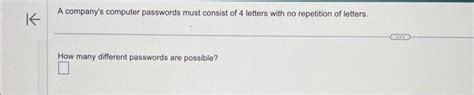 Solved A Companys Computer Passwords Must Consist Of 4
