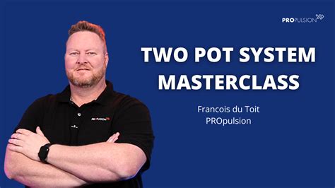 Two Pot System Propulsion Learning