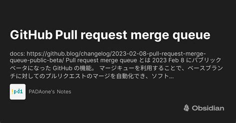 Github Pull Request Merge Queue Padaones Notes Obsidian Publish