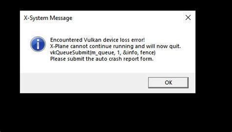 Vulkan Crash Error XP Technical Support Cubby S Corner X Plane Org Forum