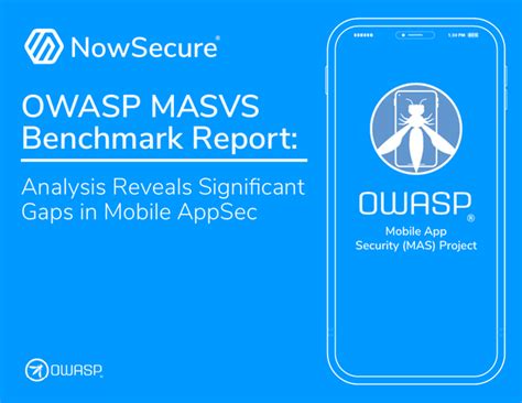 Owasp Masvs Benchmark Report Reveals Significant Mobile Appsec Gaps