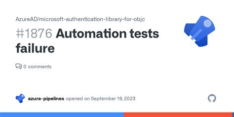 Automation Tests Failure Issue AzureAD Microsoft Authentication Library For Objc GitHub