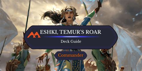 Eshki Temurs Roar Commander Deck Guide Draftsim