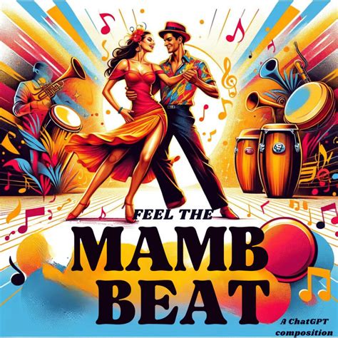 Mambo Mambo Feel The Beat A Chatgpt Ai Rap Learn To Dance