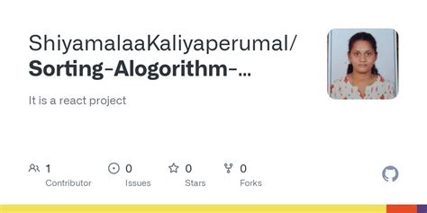 GitHub ShiyamalaaKaliyaperumal Sorting Alogorithm Visualizer Project It Is A React Project