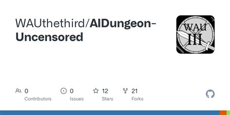 GitHub WAUthethird AIDungeon Uncensored