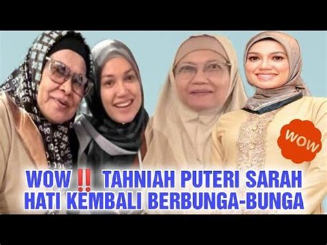 TAHNIAH PUTERI SARAH AKHIRNYA HATI KEMBALI BERBUNGA-BUNGA 😍 - YouTube