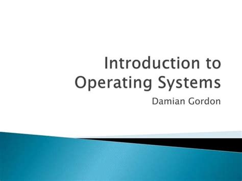 Introduction To Operating Systems Ppt