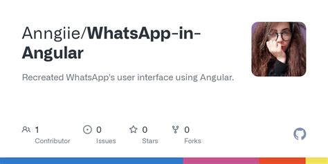 Github Anngiiewhatsapp In Angular Recreated Whatsapps User Interface Using Angular
