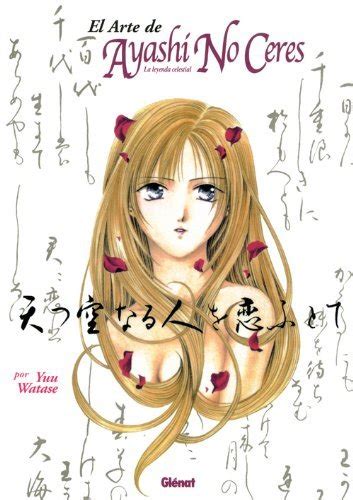 El Arte De Ayashi No Ceres La Leyenda Celestial By Yuu Watase Goodreads