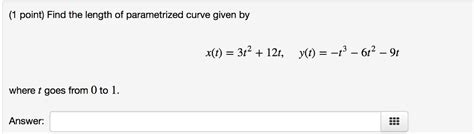 solved 1 point find the length of parametrized curve given