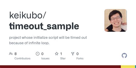 GitHub Keikubo Timeout Sample Project Whose Initialize Script Will Be Timed Out Because Of