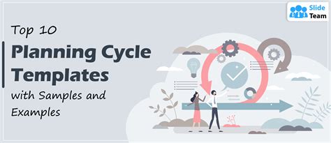 Top 10 Planning Cycle Templates With Samples And Examples