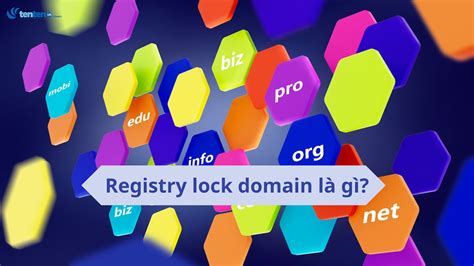 Registry Lock Domain Là Gì Tại Sao Cần Khóa Tên Miền Tin Tức Tên Miền Hosting