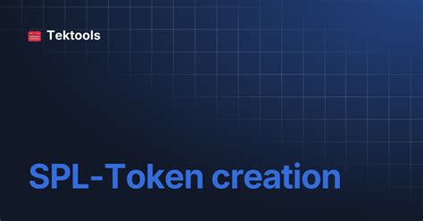 Spl Token Creation Tektools