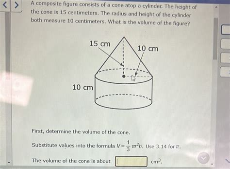 Solved A Composite Figure Consists Of A Cone Atop A Cylinder The Height Of The Cone Is 15