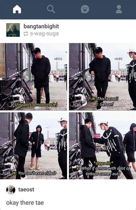 Scared Tae Poor Thing Bikers May Usually Look Scary But Most Are Really Not Lol Bts Memes