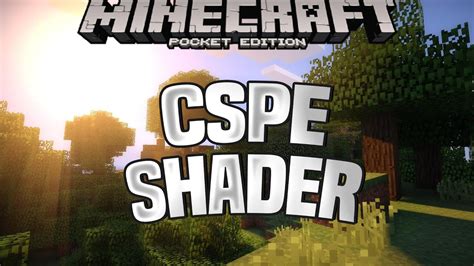 Cspe Shader Best Mcpe Shaders For 1 16 1 15 1 14 Youtube