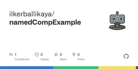 GitHub Ilkerballikaya NamedCompExample