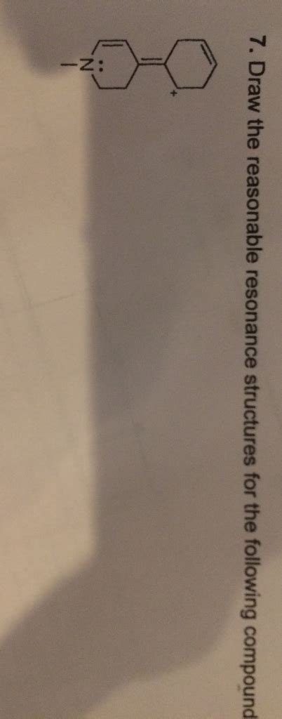 Solved Draw The Reasonable Resonance Structures For The Chegg