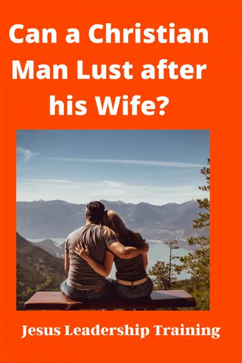 Can You Lust After Your Wife Pdf What Does The Bible Say Lusting Pdf