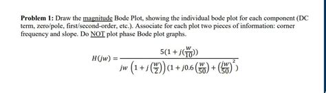 Problem 1 Draw The Magnitude Bode Plot Showing The