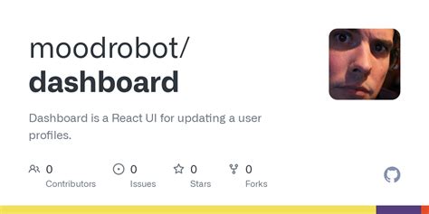 GitHub Moodrobot Dashboard Dashboard Is A React UI For Updating A User Profiles