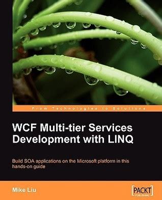 WCF Multi Tier Services Development With LINQ Build Soa Applications